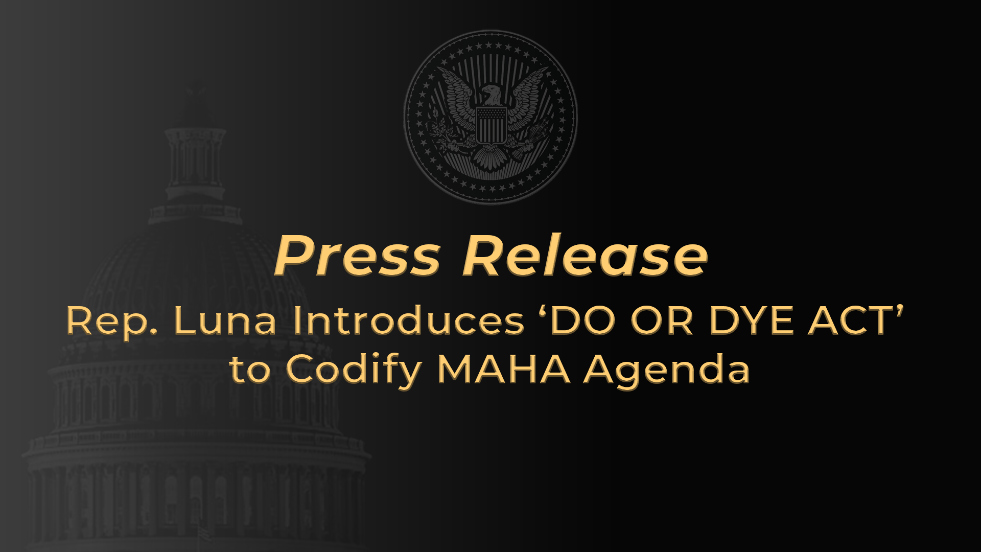 Congresswoman Anna Paulina Luna Introduces DO OR DYE ACT to Codify MAHA ...