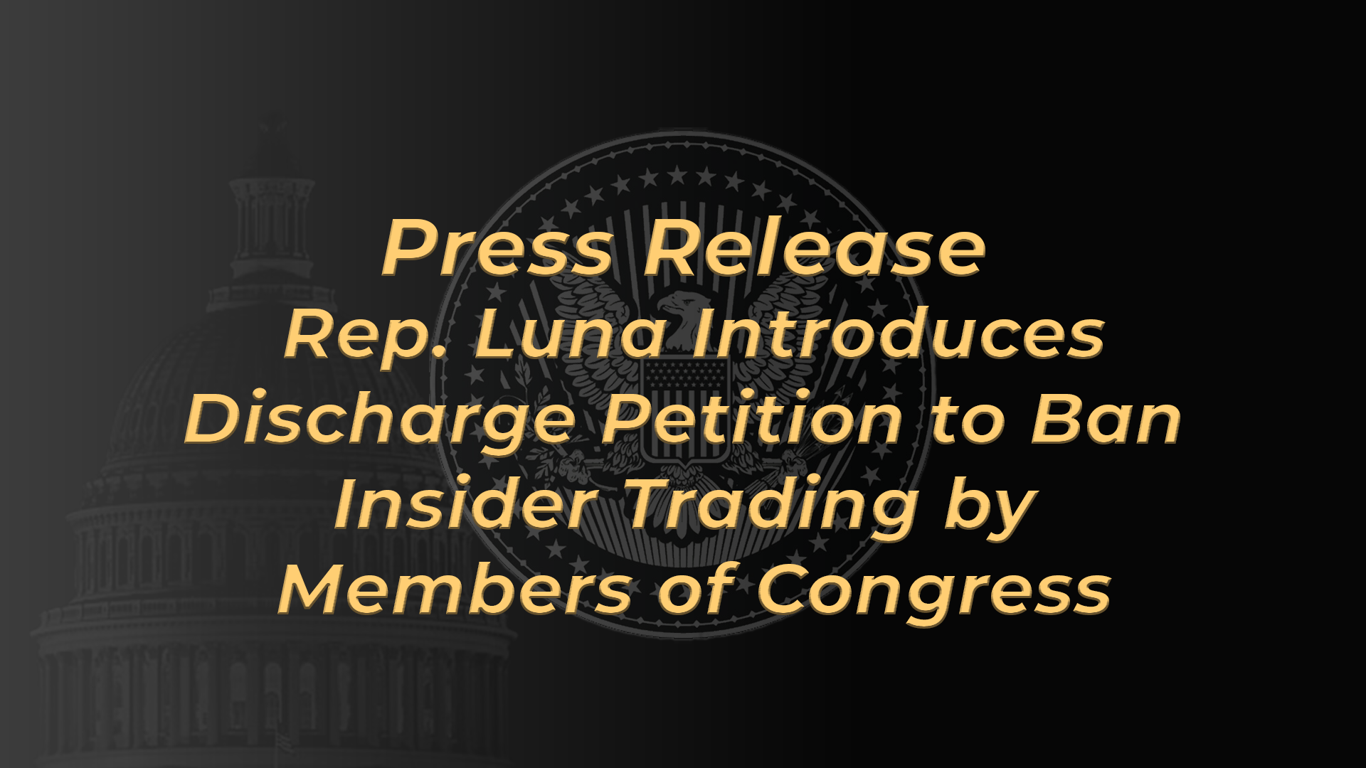 Rep. Luna Introduces Discharge Petition to Ban Insider Trading by ...